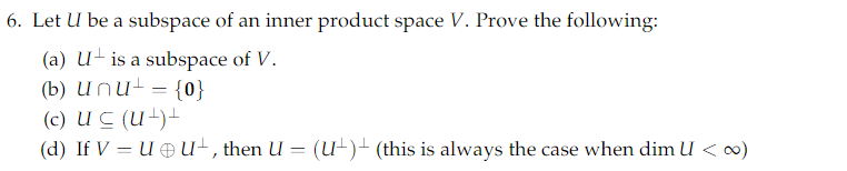 Solved 6. Let U be a subspace of an inner product space V. | Chegg.com