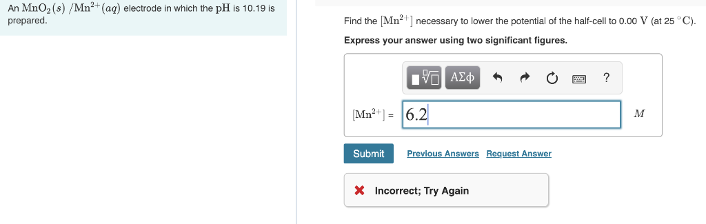 Solved An MnO2(s)/Mn2 (aq) electrode in which the pH is | Chegg.com