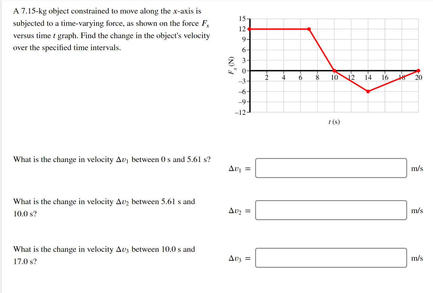 Solved 15 A 7.15-kg object constrained to move along the | Chegg.com