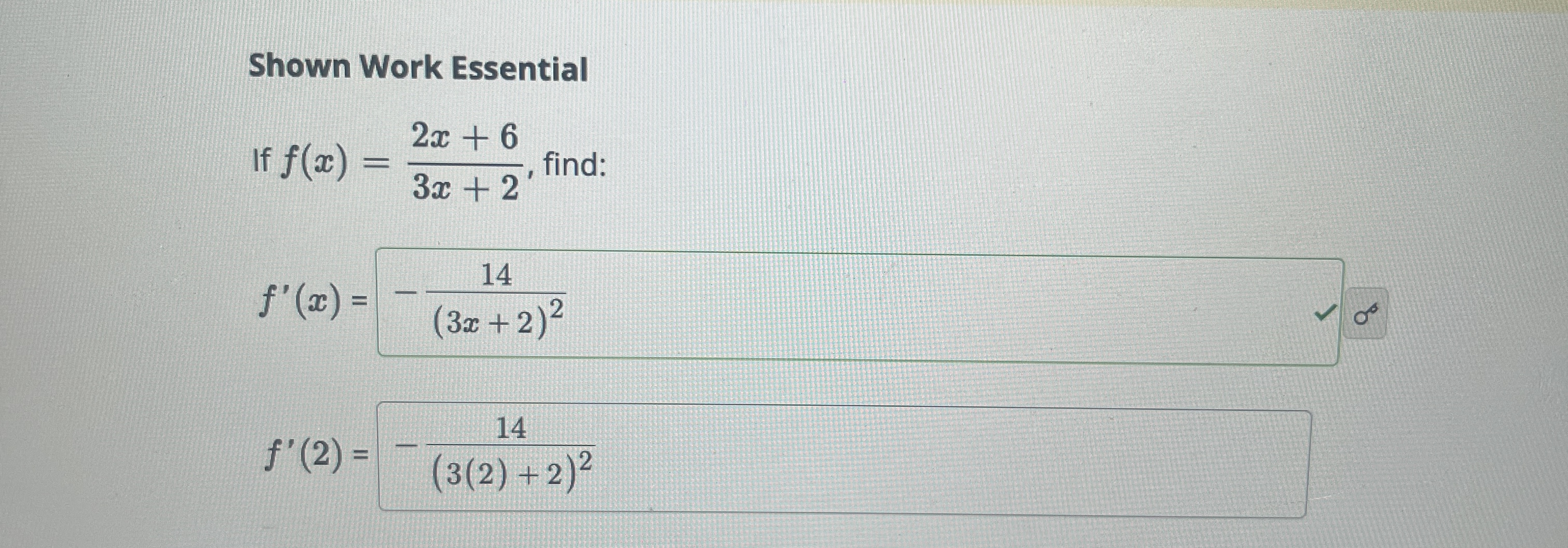 Solved Shown Work Essentif(x)=2x+63x+2, ﻿find:f'(x)=f'(2) = | Chegg.com