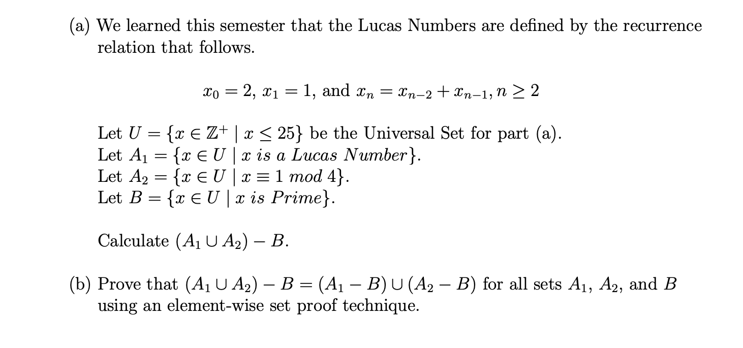 Solved (a) We learned this semester that the Lucas Numbers | Chegg.com