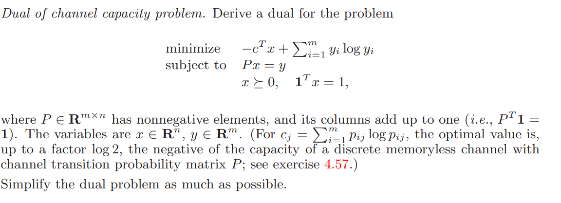 Solved Dual of channel capacity problem. Derive a dual for | Chegg.com