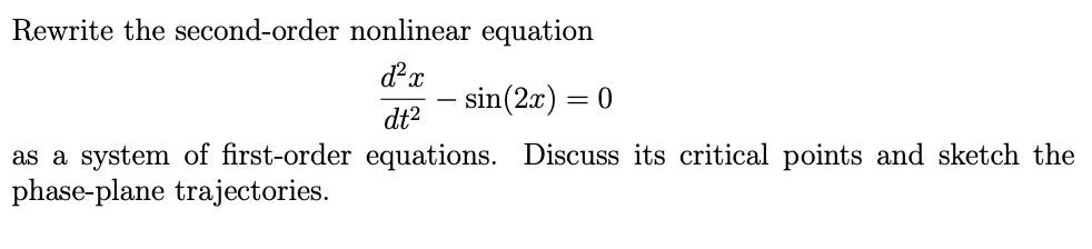 Solved Rewrite the second-order nonlinear equation | Chegg.com