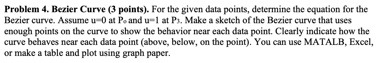 Solved Problem 4. Bezier Curve (3 points). For the given | Chegg.com