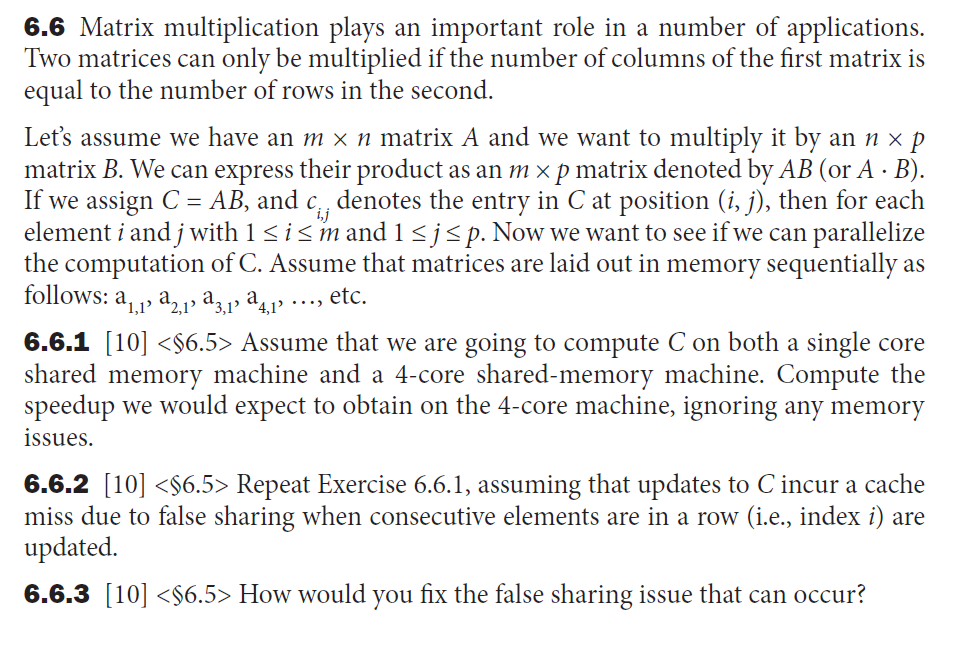 Solved 6.6 Matrix multiplication plays an important role in | Chegg.com