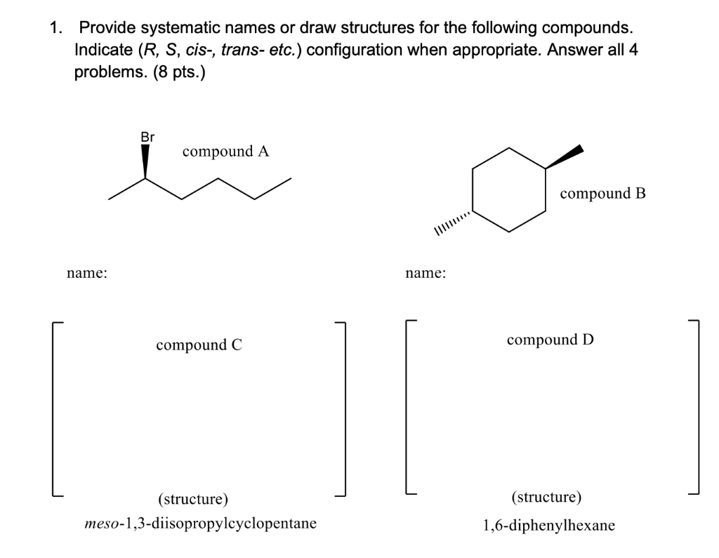 Solved 1. Provide systematic names or draw structures for | Chegg.com