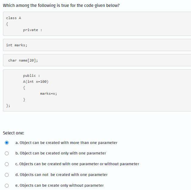 Solved Which among the following is true for the code given | Chegg.com