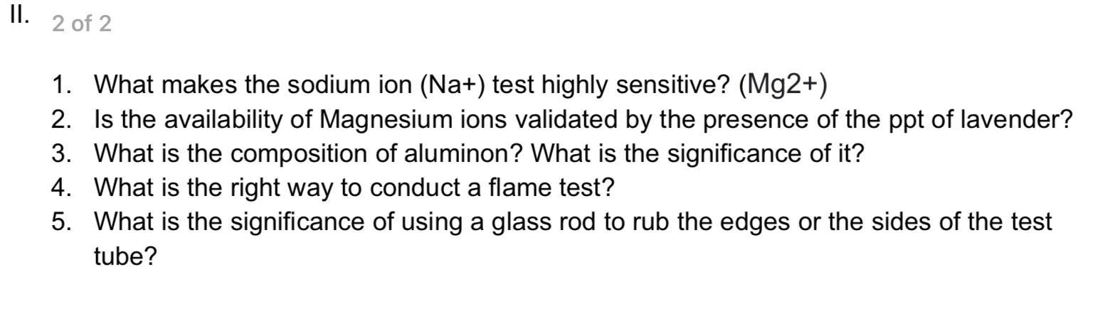 Solved II. 2 of 2 1. What makes the sodium ion (Na+) test | Chegg.com