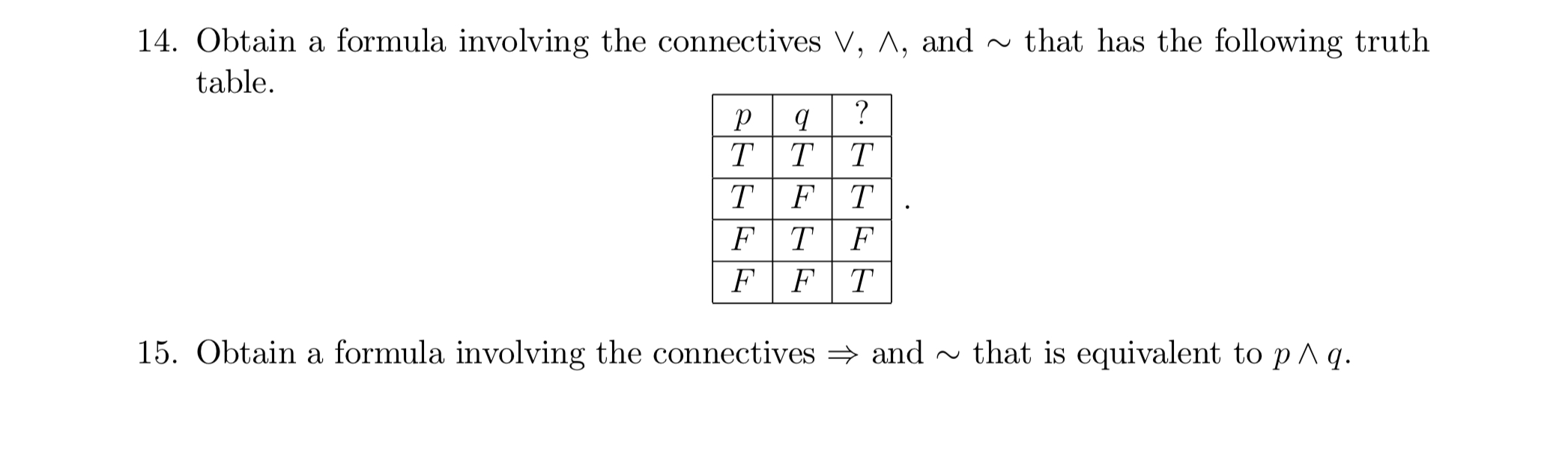 Solved 14. Obtain a formula involving the connectives ∨,∧, | Chegg.com