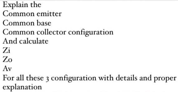 Solved Explain the Common emitter Common base Common | Chegg.com