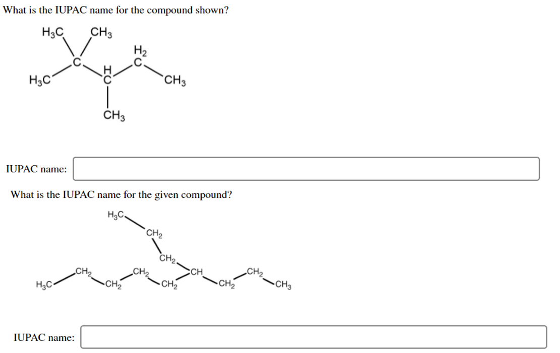 Solved What is the IUPAC name for the compound shown? H3C | Chegg.com