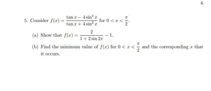 Solved 5. Consider f(x)=tanx+4sin2xtanx−4sin2x for 0 | Chegg.com