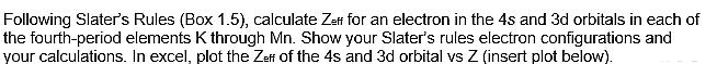 Solved Following Slater's Rules (Box 1.5), calculate Zeff | Chegg.com