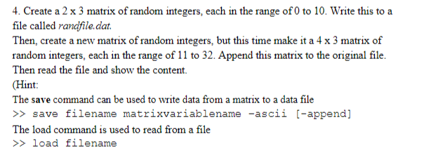 Solved 4. Create a 2 x 3 matrix of random integers, each in | Chegg.com