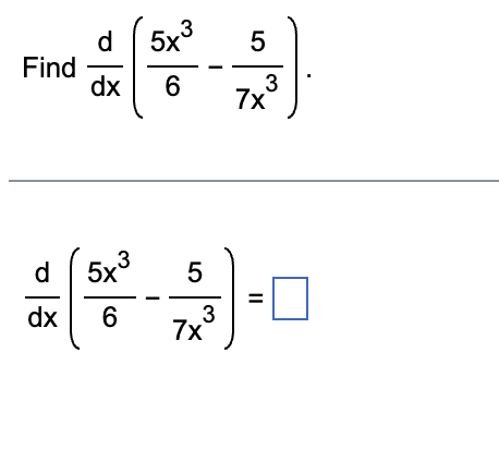 Solved Find dxd(65x3−7x35) dxd(65x3−7x35)= | Chegg.com
