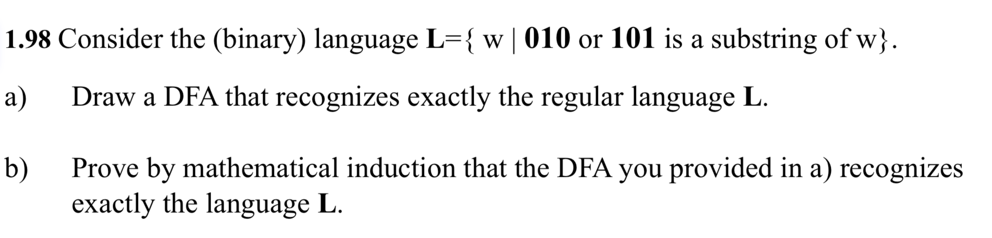 Solved 1.98 Consider the (binary) language L={ w | 010 or | Chegg.com