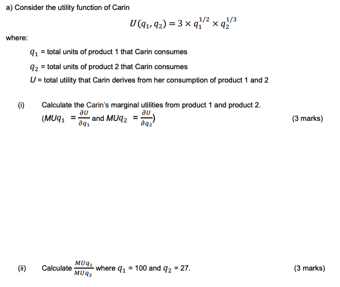 Solved a) Consider the utility function of Carin | Chegg.com