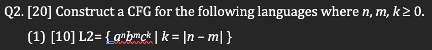 Solved Q2. [20] Construct a CFG for the following languages | Chegg.com