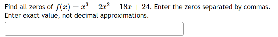 Solved Find all zeros of f(x)=x3−2x2+x−2. Enter the zeros | Chegg.com