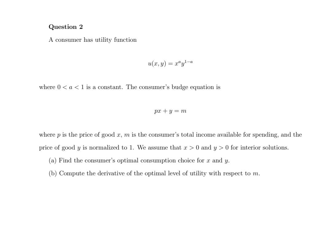 Solved A consumer has utility function u(x,y)=xay1−a where | Chegg.com
