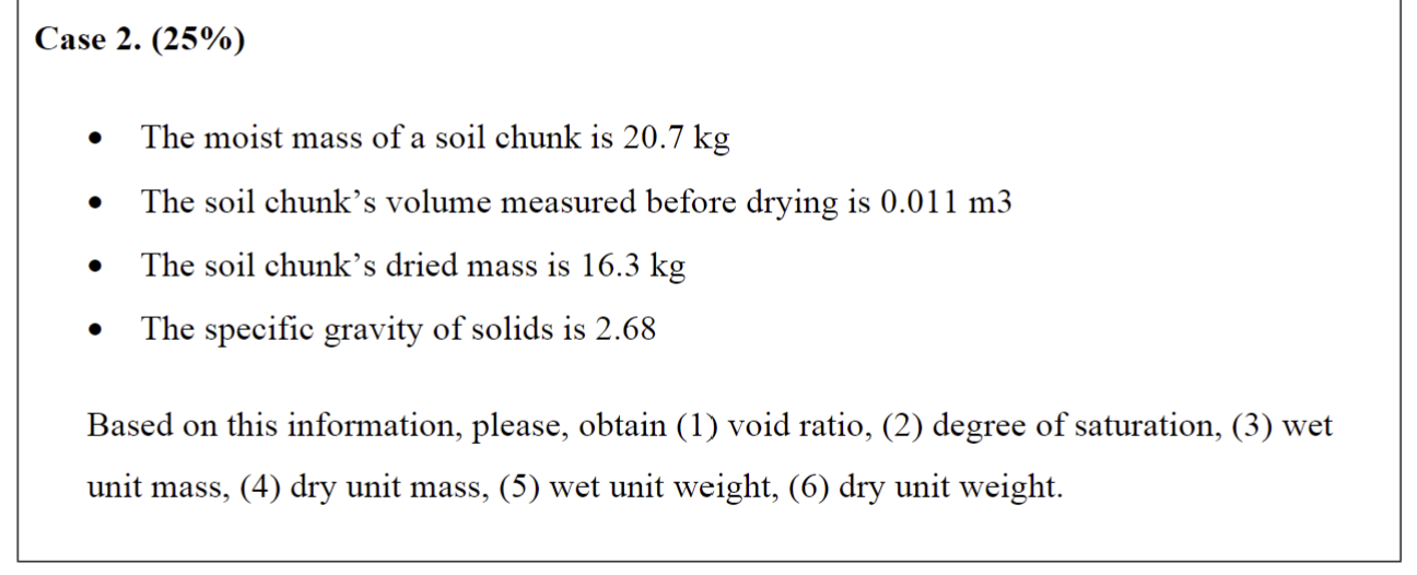 Solved Case 2.(25%) - The moist mass of a soil chunk is 20.7 | Chegg.com