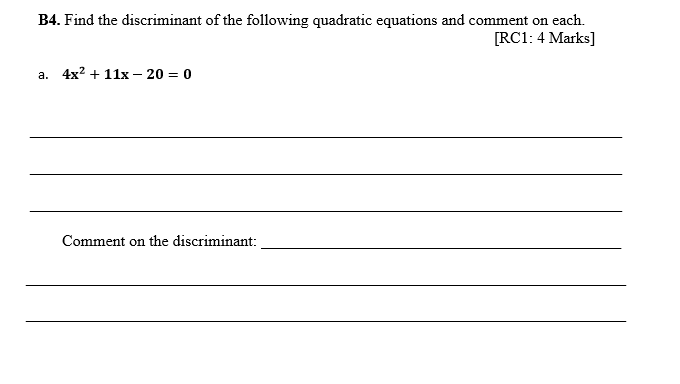 Solved B4. Find the discriminant of the following quadratic | Chegg.com