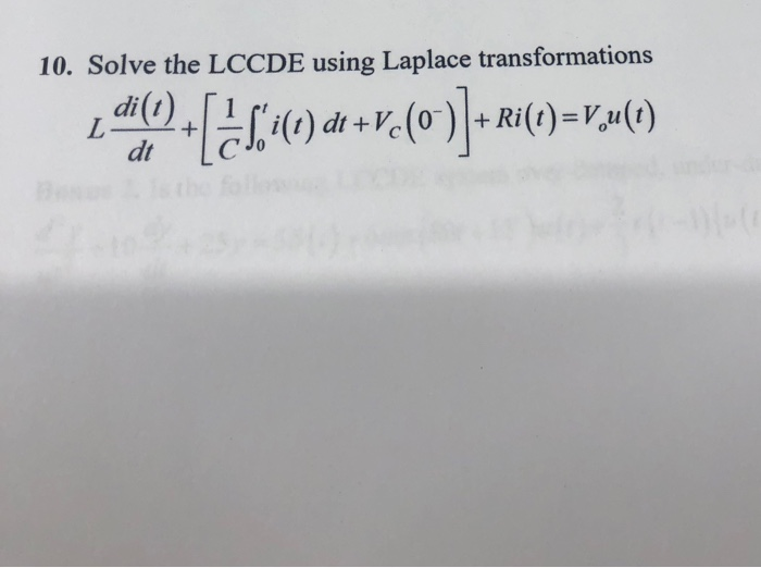 Solved 10. Solve the LCCDE using Laplace transformations | Chegg.com
