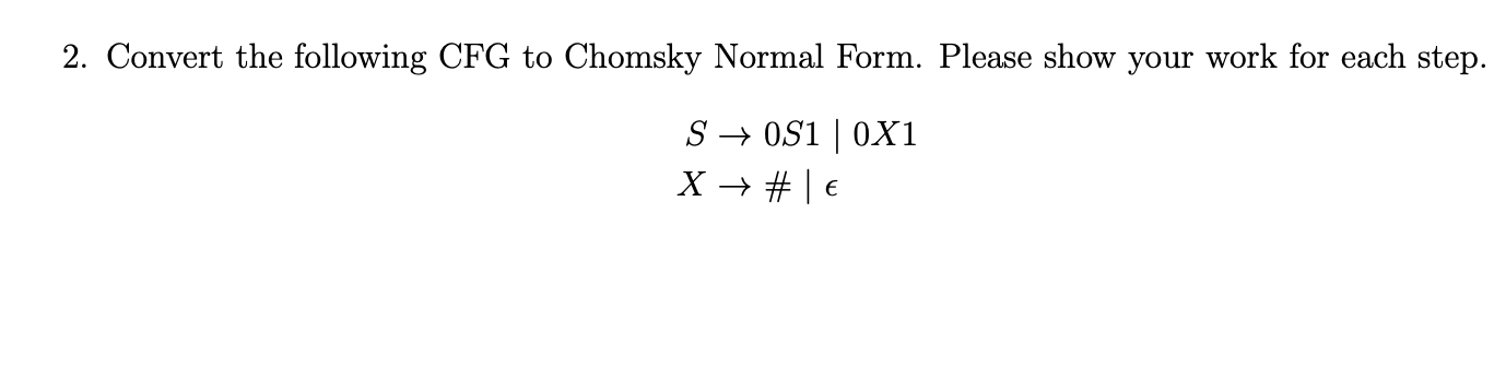 Solved 2. Convert the following CFG to Chomsky Normal Form. | Chegg.com