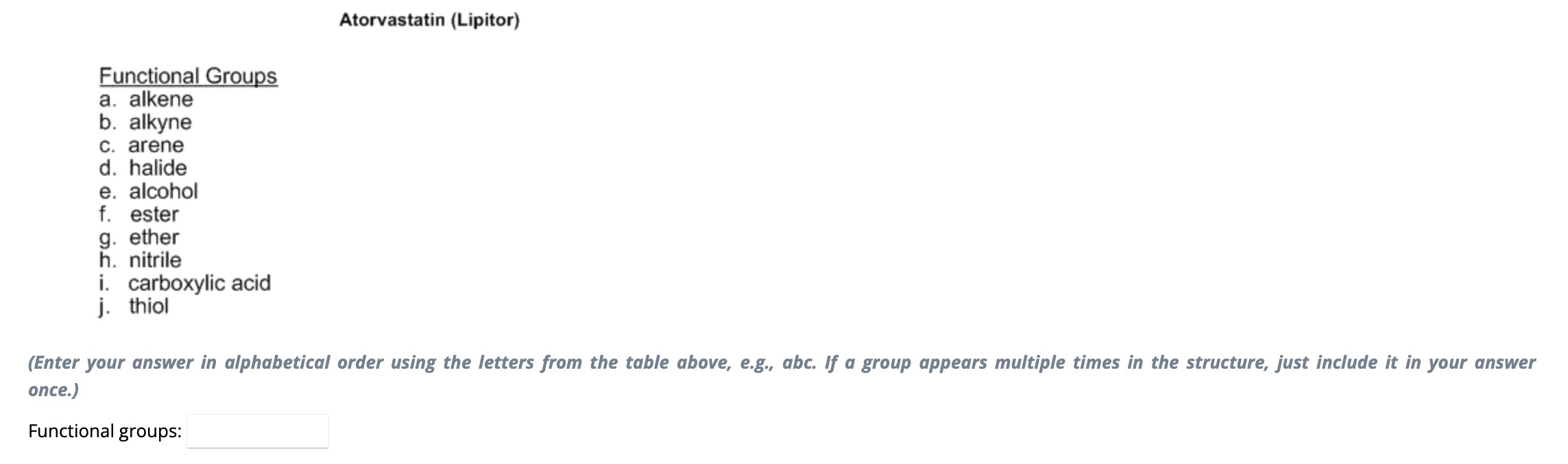 Identify the functional groups present in the | Chegg.com