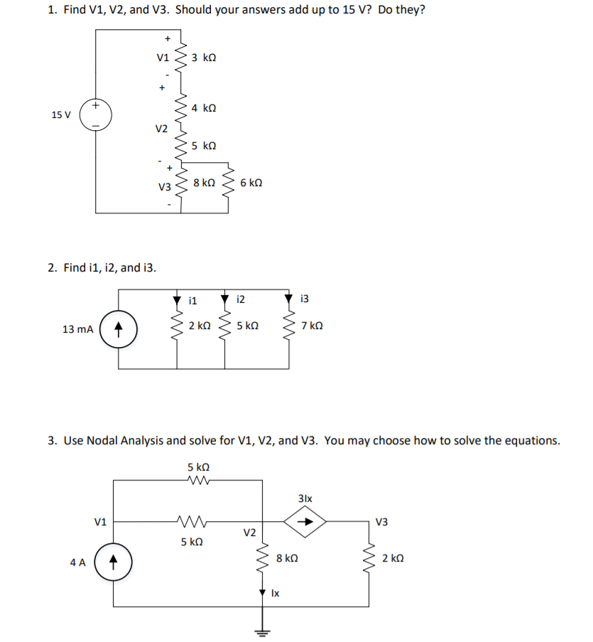 Solved 1. Find V1, V2, and V3. Should your answers add up to | Chegg.com