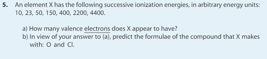 Solved 5. An element X has the following successive | Chegg.com