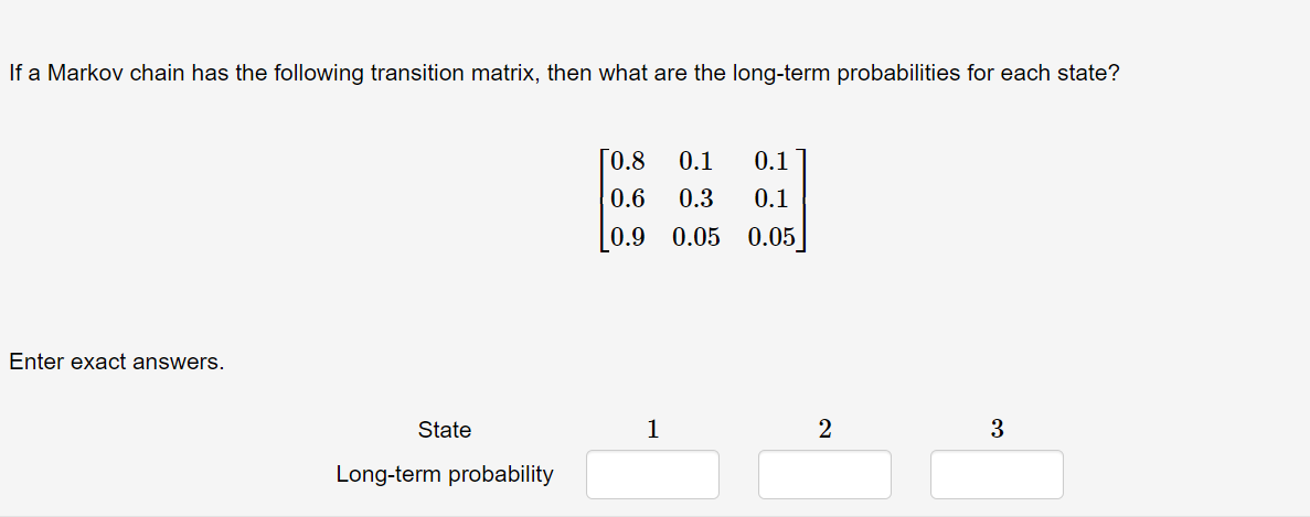 Solved If a Markov chain has the following transition | Chegg.com