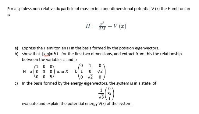 Solved For a spinless non-relativistic particle of mass m in | Chegg.com