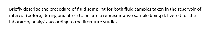 Solved Briefly describe the procedure of fluid sampling for | Chegg.com