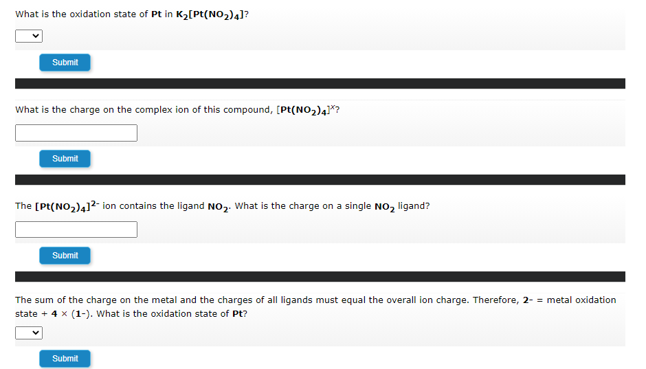 Solved What is the oxidation state of Pt in K2[Pt(NO2)4] ? | Chegg.com