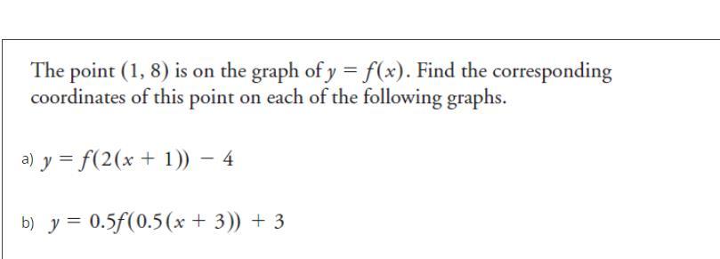 Solved The point (1,8) is on the graph of y=f(x). Find the | Chegg.com
