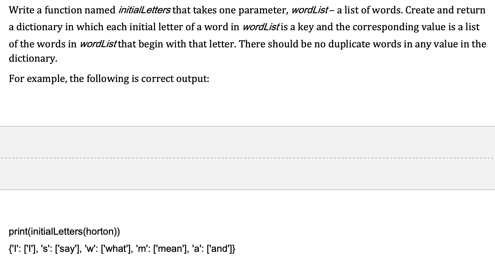 Solved Write a function named initialLetters that takes one | Chegg.com