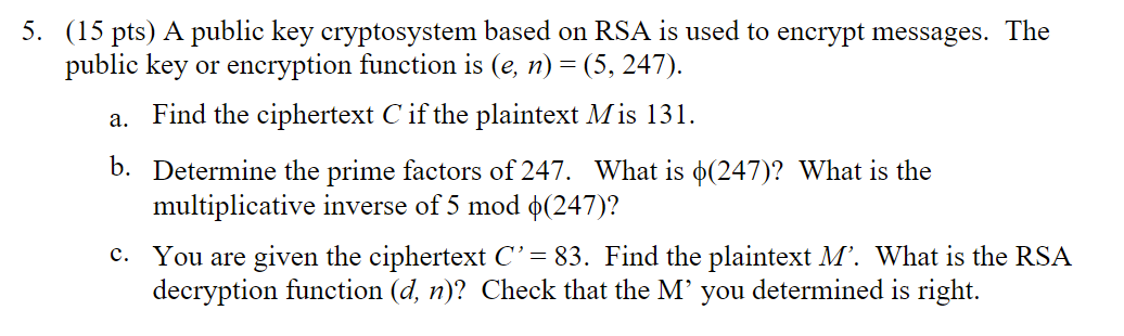 Solved 5. ( 15 pts) A public key cryptosystem based on RSA | Chegg.com
