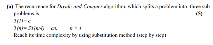 Solved (a) The recurrence for Divide-and-Conquer algorithm, | Chegg.com