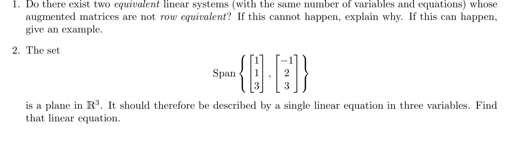 Solved 1. Do there exist two equivalent linear systems (with | Chegg.com