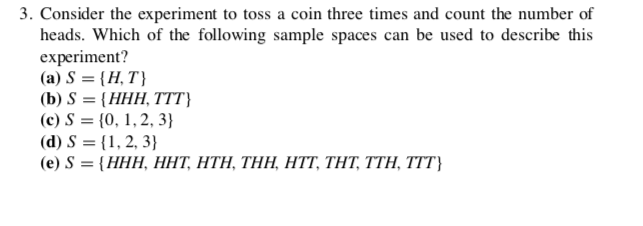 Solved 3. Consider the experiment to toss a coin three times | Chegg.com