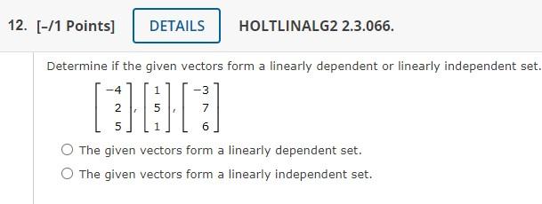 Solved Determine if the given vectors form a linearly | Chegg.com