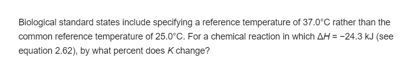 Biological standard states include specifying a | Chegg.com