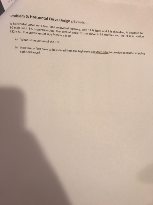 Solved Problem 5: Horizontal Curve Design (15 Points) A | Chegg.com