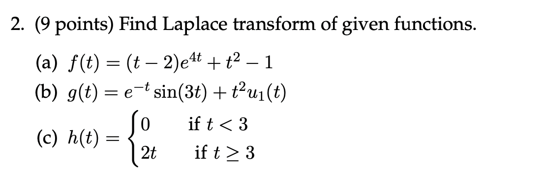 Solved 2. (9 points) Find Laplace transform of given | Chegg.com