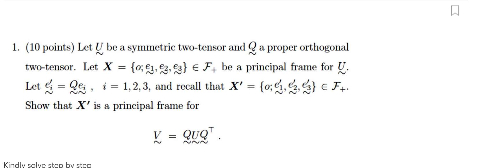 Solved 1. (10 points) Let U be a symmetric two-tensor and Q | Chegg.com