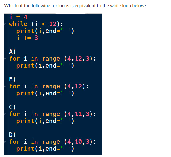 Solved Which of the following for loops is equivalent to the | Chegg.com