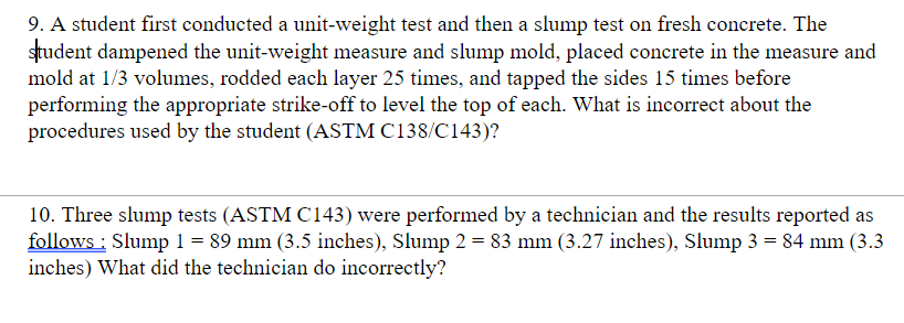 Solved 9. A student first conducted a unit-weight test and | Chegg.com