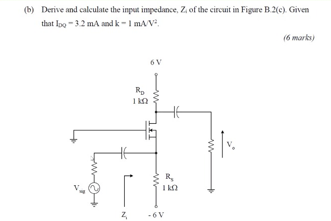 Solved (b) Derive and calculate the input impedance, Zi of | Chegg.com