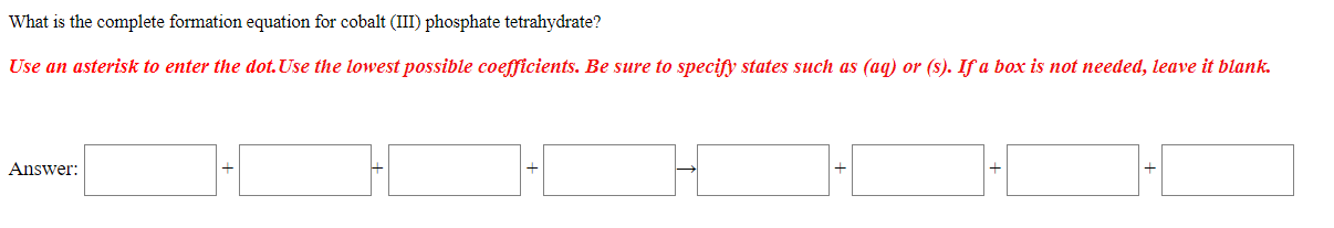 Solved What is the complete formation equation for | Chegg.com